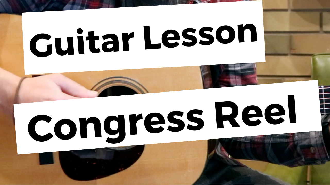 Congress Reel: Guitar Lesson - Pickin' Lessons