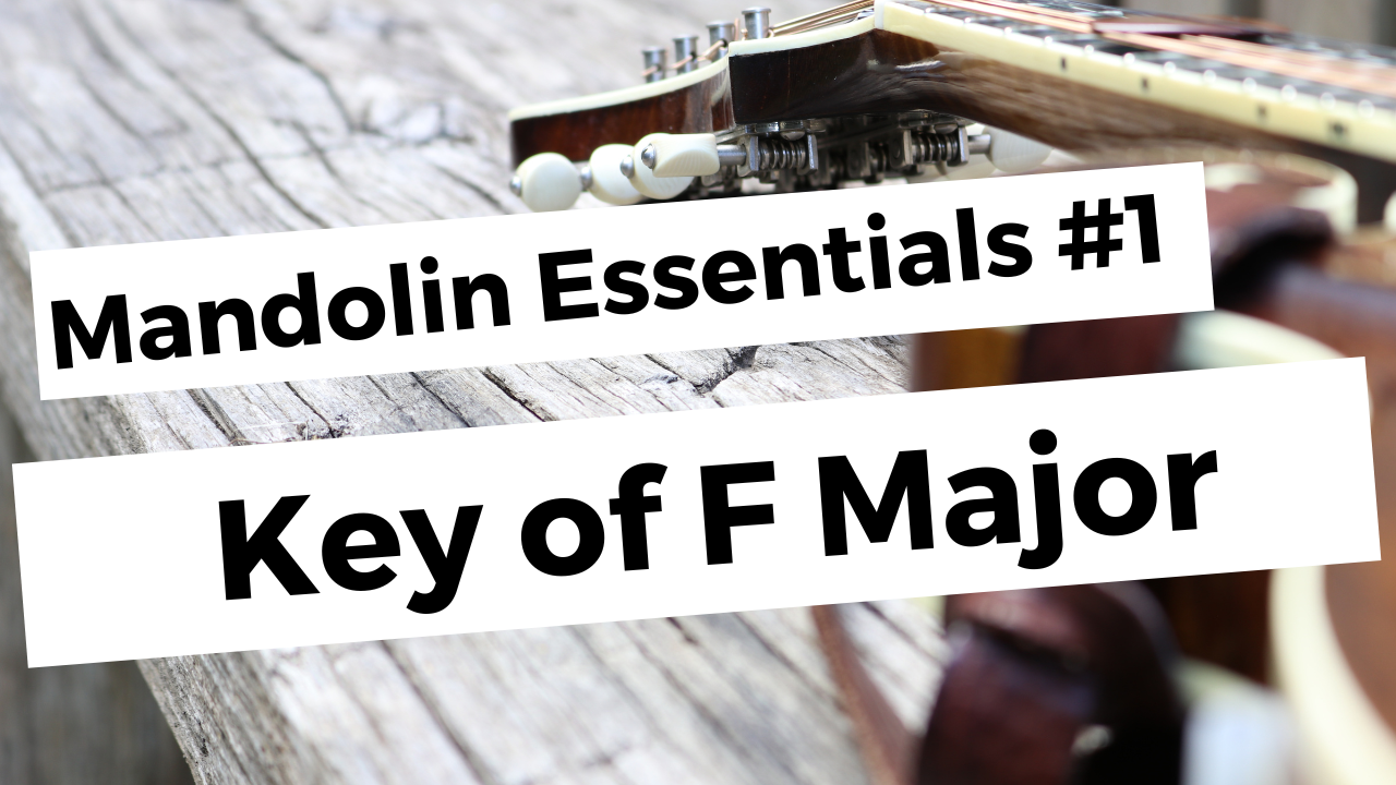 Mandolin Essentials #1: Key of F Major (Open Position) - Pickin' Lessons