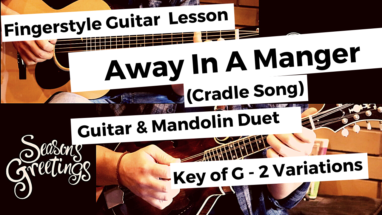 Away In A Manger (Duet): Fingerstyle Guitar Lesson - Pickin' Lessons