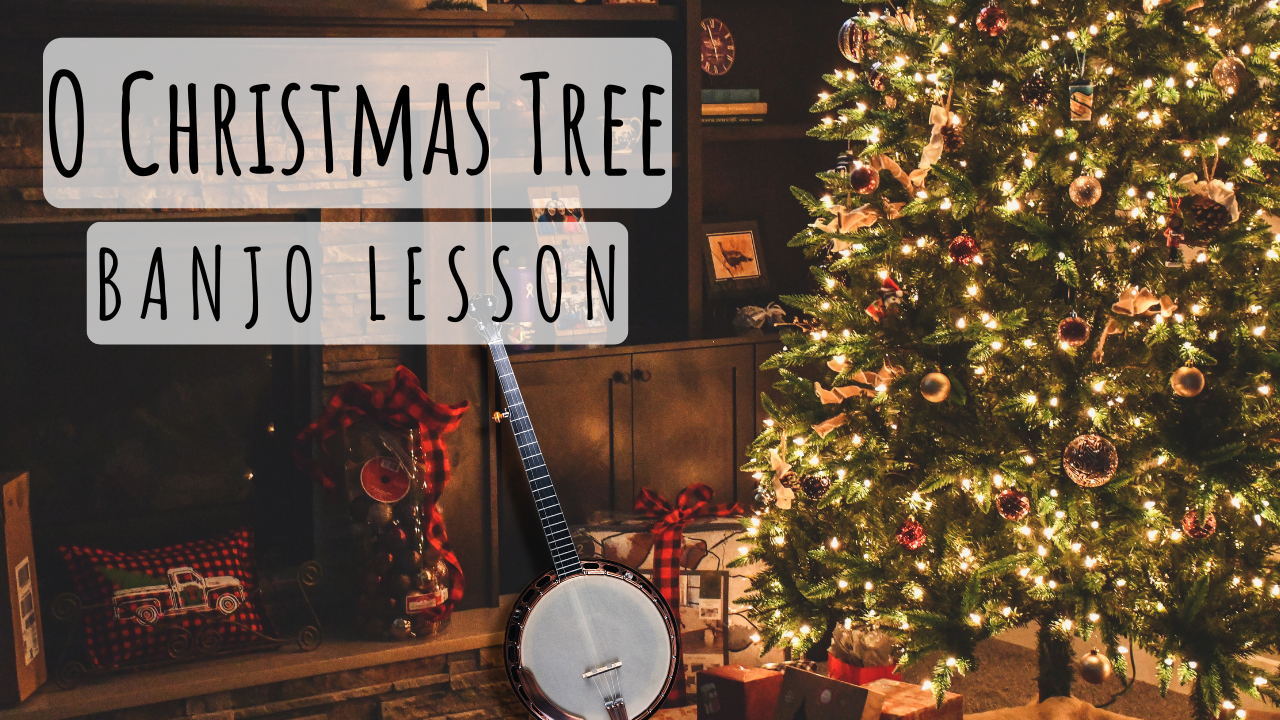 O Christmas Tree: Banjo Lesson - Pickin' Lessons