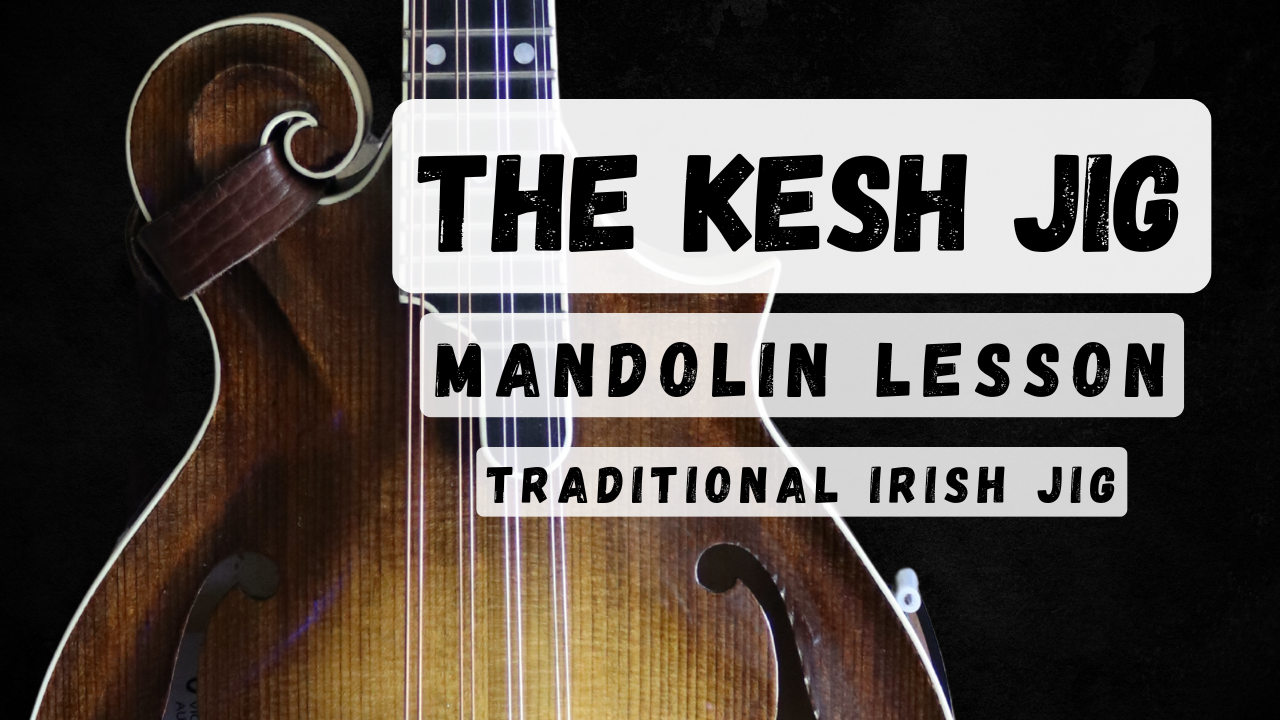 Kesh Jig: Mandolin Lesson - Pickin' Lessons