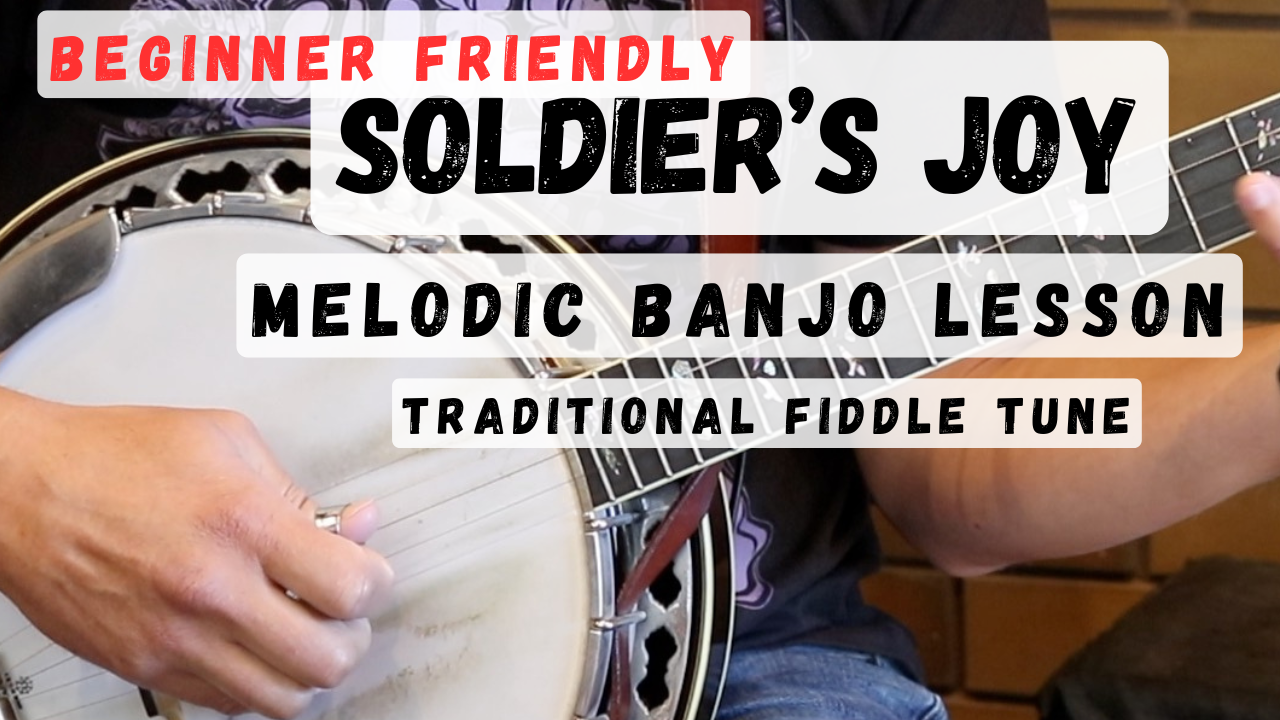 Soldier's Joy (Beginner): Melodic Banjo Lesson - Pickin' Lessons