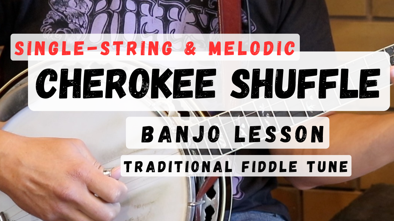 Cherokee Shuffle (V3): Banjo Lesson - Pickin' Lessons
